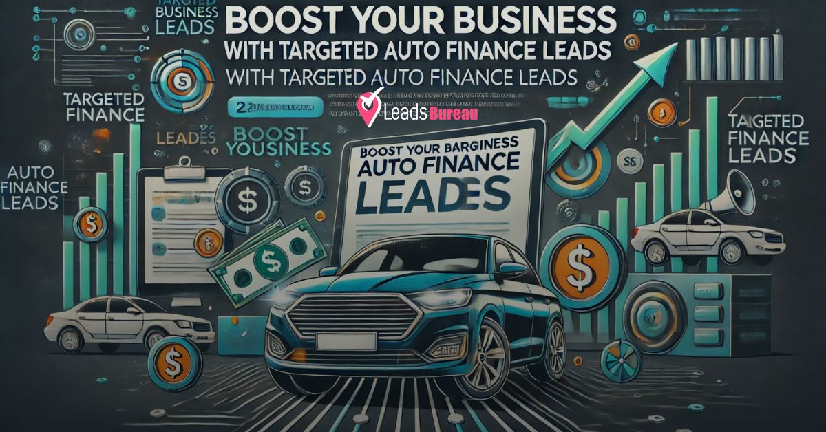 Boost Car Sales with Targeted Auto Finance Leads