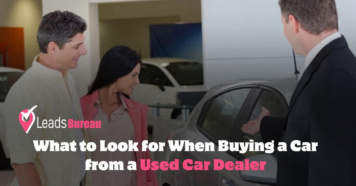 What to Look for When Buying a Car from Used Car Dealers