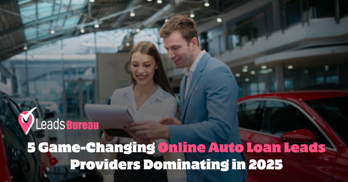 5 Game-Changing Online Auto Loan Leads Providers in 2025