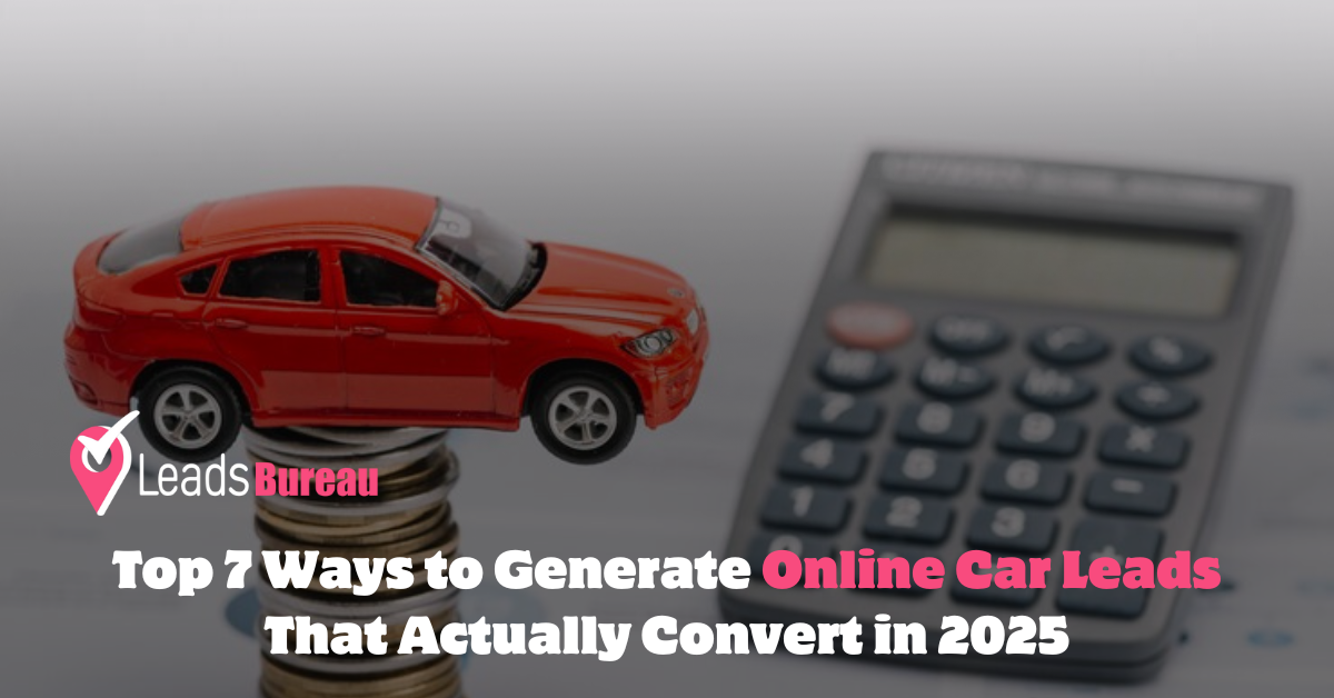 7 Proven Ways to Generate Car Leads Online 2025
